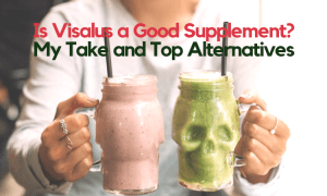 Is Visalus a Good Supplement? My Take and 3 Alternatives